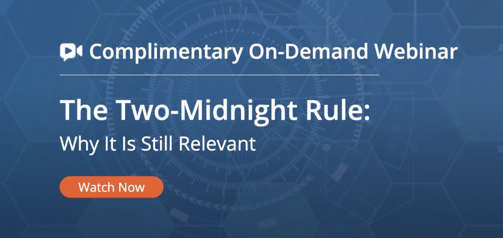 The Two-Midnight Rule: Why it is Still Relevant - Panacea Healthcare ...